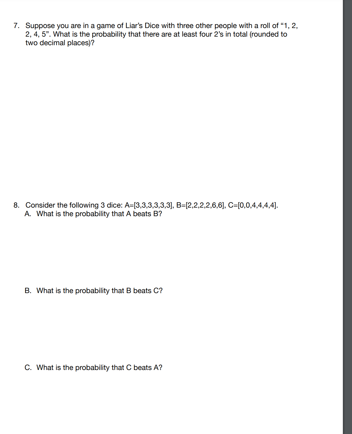 Solved 7. Suppose you are in a game of Liar's Dice with | Chegg.com