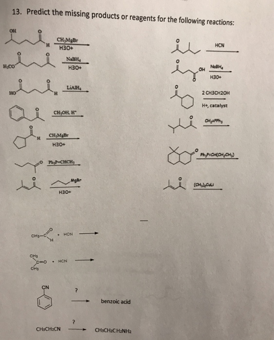 Solved 13. Predict the missing products or reagents for the | Chegg.com