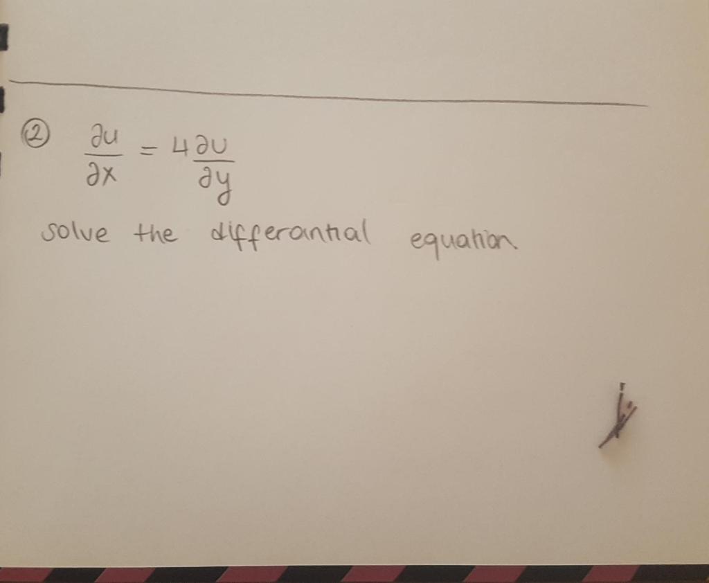 Solved 2 au 4 au ax ду solve the differantial equation - | Chegg.com