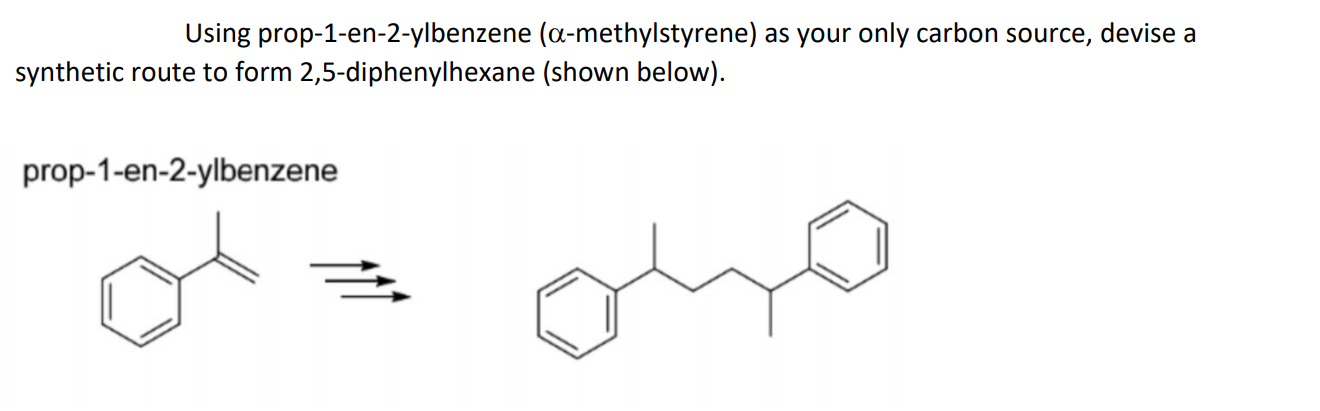 Solved Using prop-1-en-2-ylbenzene (a-methylstyrene) as your | Chegg.com