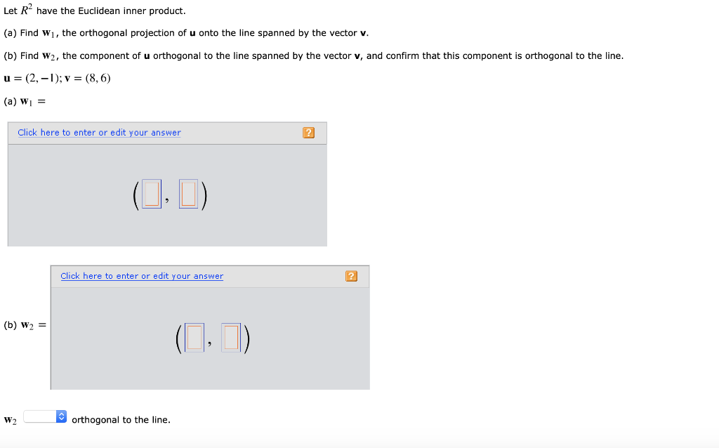 Solved Let R2 have the Euclidean inner product. (a) Find W1, | Chegg.com