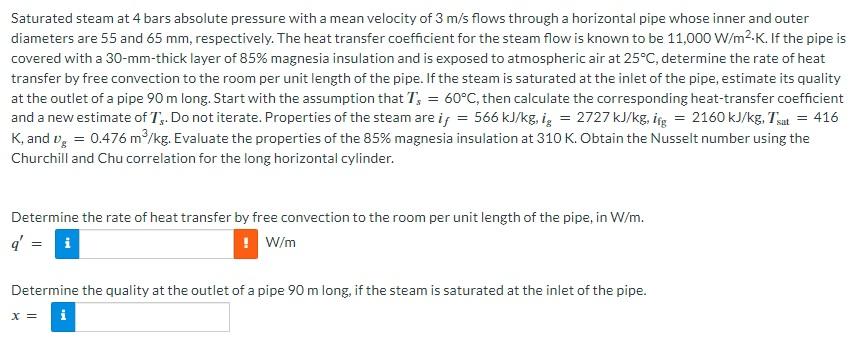 Solved Saturated steam at 4 bars absolute pressure with a | Chegg.com