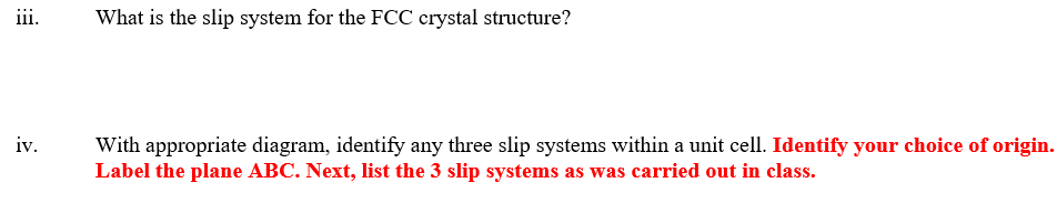 Solved iii. What is the slip system for the FCC crystal | Chegg.com