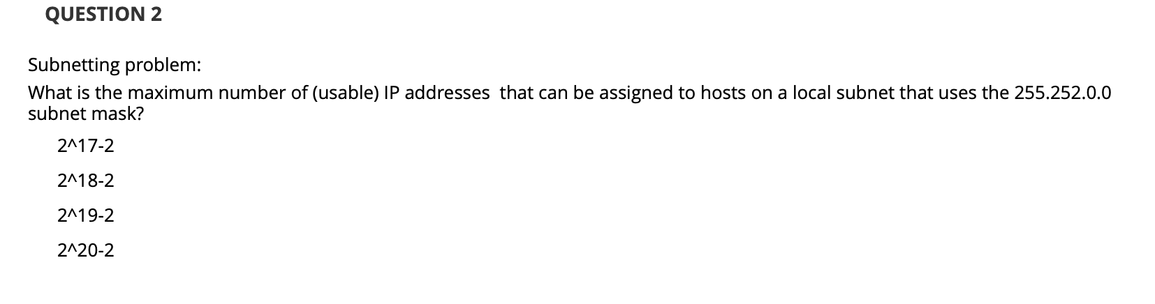 Solved QUESTION 2 Subnetting problem: What is the maximum | Chegg.com