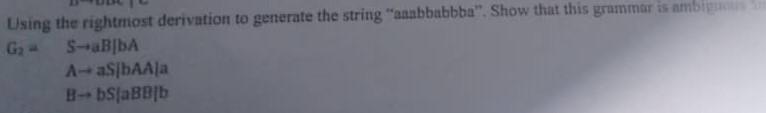 Solved Using the rightmost derivation to generate the string | Chegg.com