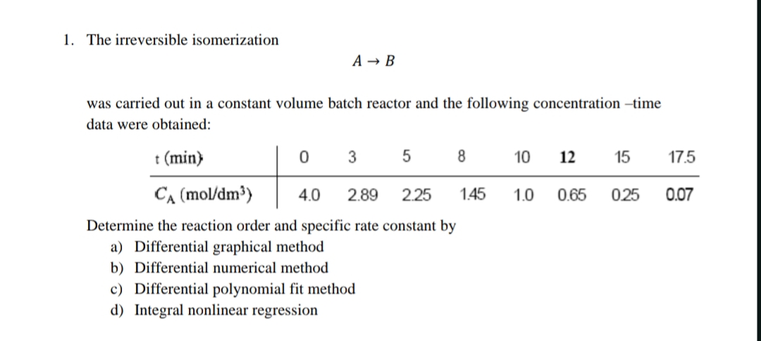 The irreversible isomerizationA→Bwas carried out in a | Chegg.com