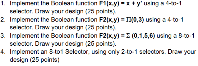 Solved 1. Implement the Boolean function F1(x,y)x + y' using | Chegg.com
