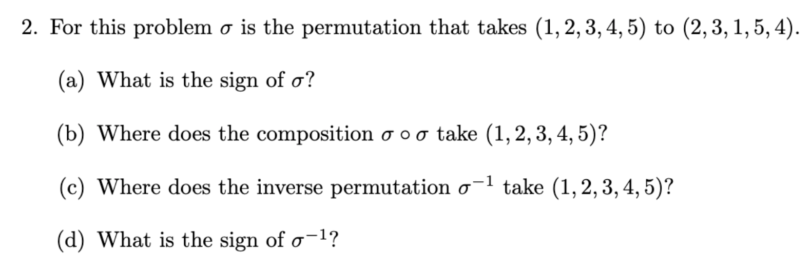 Solved 2. For this problem σ is the permutation that takes | Chegg.com