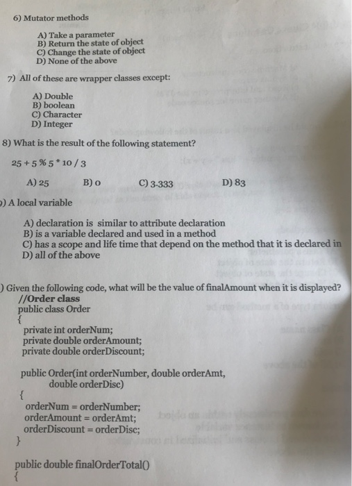 Solved 6) Mutator methods A) Take a parameter B) Return the | Chegg.com
