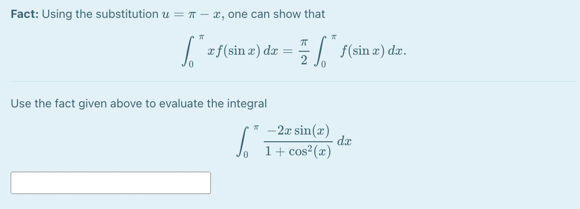 Solved Fact: Using the substitution u=π−x, one can show that | Chegg.com