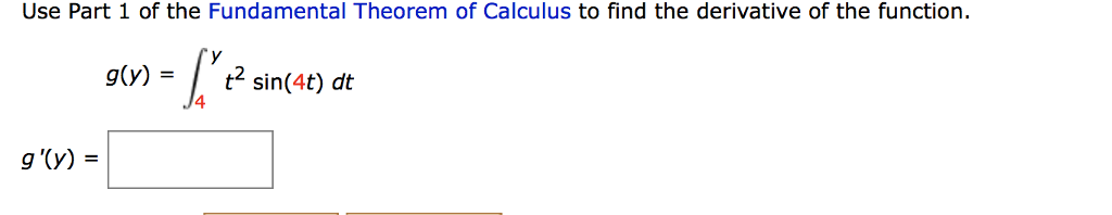 Solved Use Part 1 of the Fundamental Theorem of Calculus to | Chegg.com