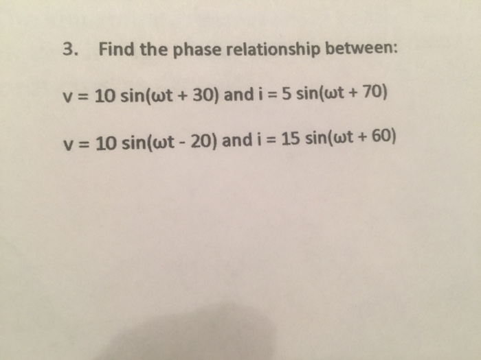 Solved Find the phase relationship between: 10 sin(omega t | Chegg.com