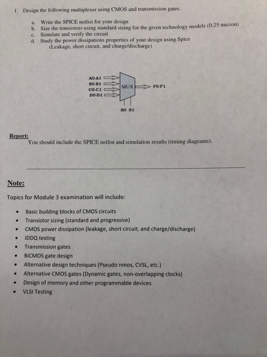 Solved 1. Design the following multiplexer using CMOS and | Chegg.com