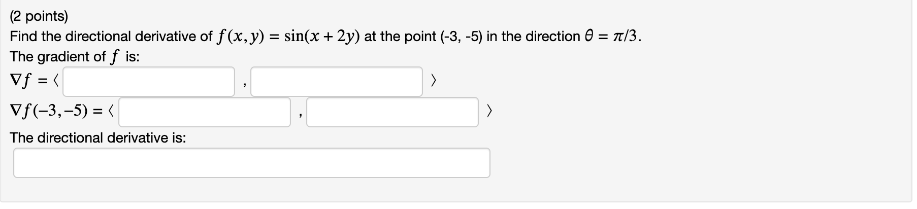 Solved (2 ﻿points)Find the directional derivative of | Chegg.com