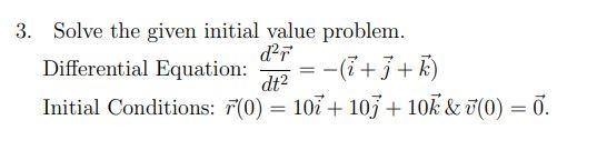 Solved 3. Solve the given initial value problem. der | Chegg.com