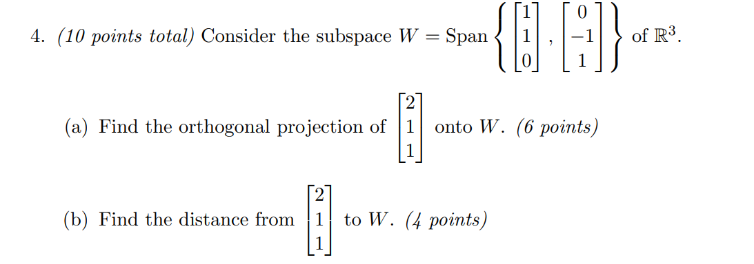 Solved 4. (10 points total) Consider the subspace W = Span | Chegg.com