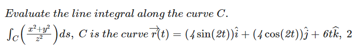Solved Evaluate the line integral along the curve C. | Chegg.com