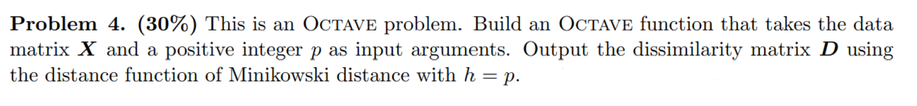 Problem 4. (30%) This is an OCTAVE problem. Build an | Chegg.com