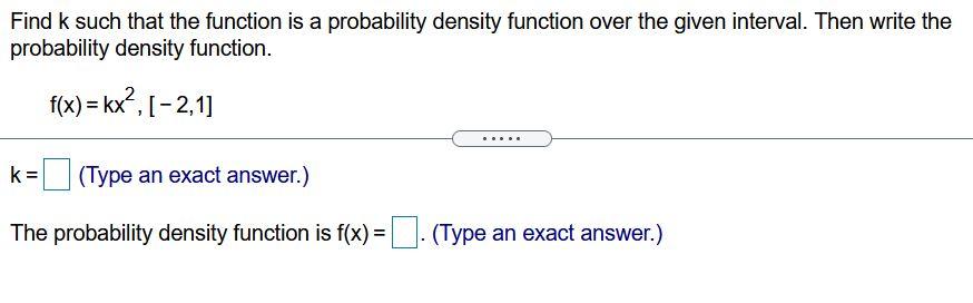 Solved Find k such that the function is a probability | Chegg.com