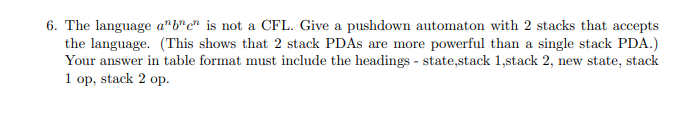 Solved 6. The language a"b"C" is not a CFL. Give a pushdown | Chegg.com