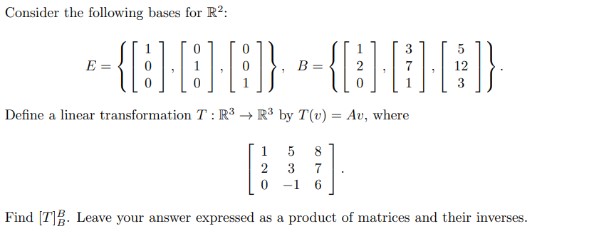 Solved Consider the following bases for R2 : | Chegg.com