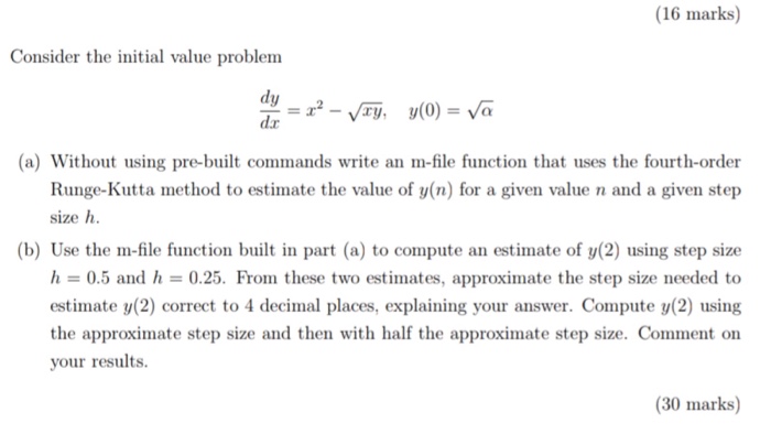 Solved (16 marks) Consider the initial value problem (a) | Chegg.com Solved (16 marks) Consider the initial value problem (a) | Chegg.com