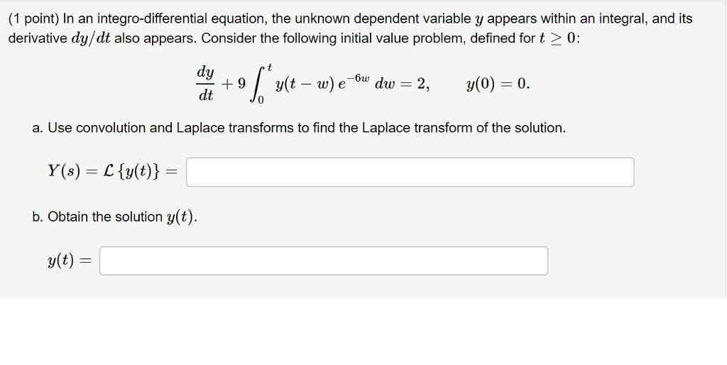 Solved (1 point) In an integro-differential equation, the | Chegg.com