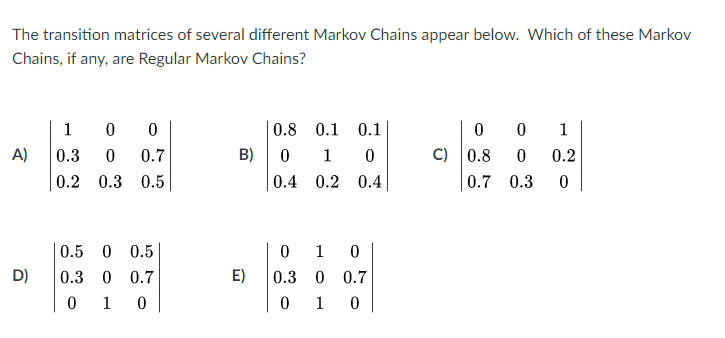 Solved The transition matrices of several different Markov | Chegg.com