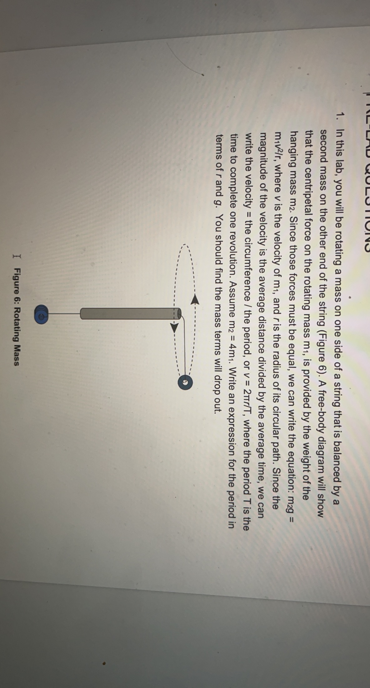Solved 1. In this lab, you will be rotating a mass on one | Chegg.com