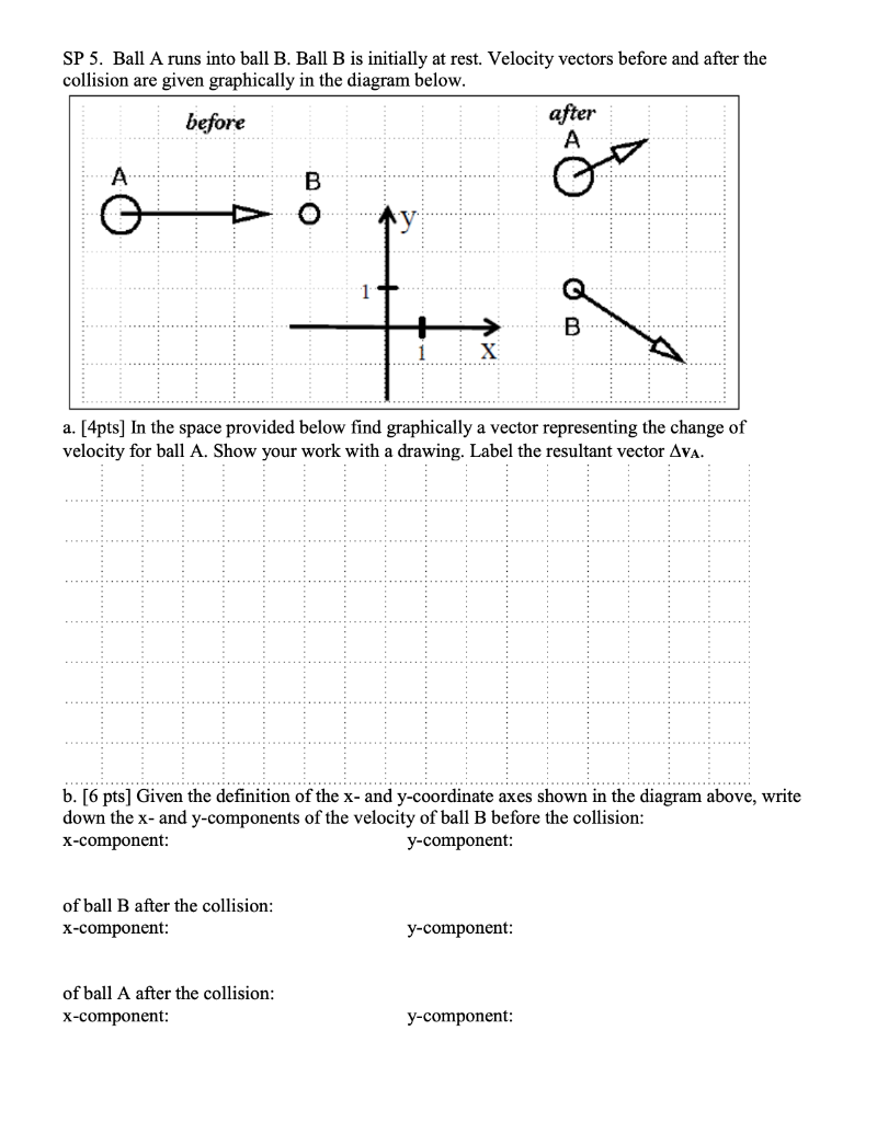 Solved SP 5. Ball A runs into ball B. Ball B is initially at | Chegg.com