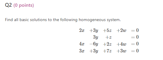 Solved Find all basic solutions to the following homogeneous | Chegg.com