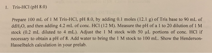 1. Tris-HCI (pH 8.0) Prepare 100 mL of 1 M Tris-HCl, | Chegg.com