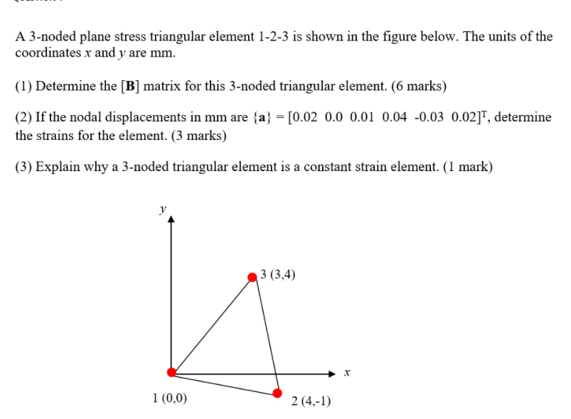 Solved A 3-noded plane stress triangular element 1-2-3 is | Chegg.com