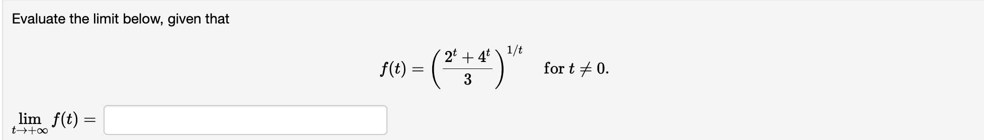Solved Evaluate the limit below, given thatf(t)=(2t+4t3)1t, | Chegg.com
