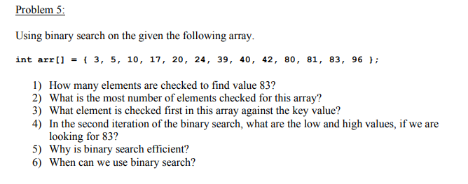 Solved Problem 5 Using binary search on the given the | Chegg.com