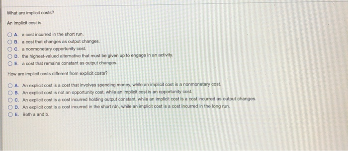 Solved What are implicit costs? An implicit cost is OA a | Chegg.com