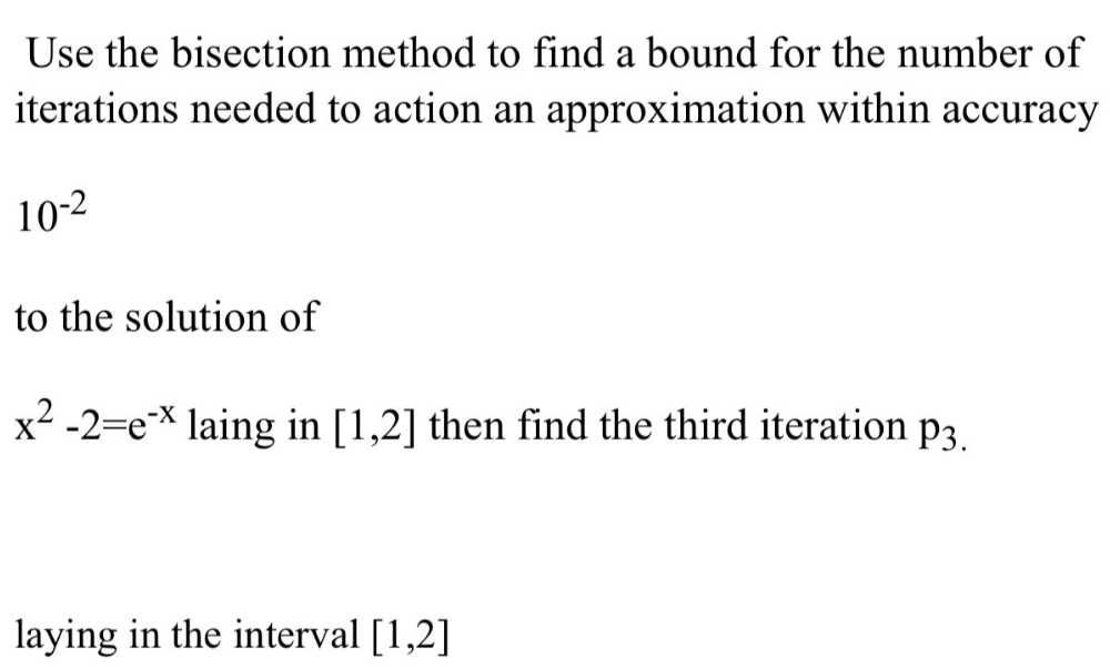Solved Use the bisection method to find a bound for the | Chegg.com