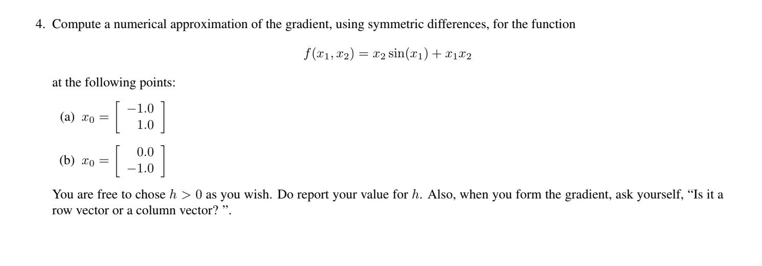 Solved 4. Compute a numerical approximation of the gradient, | Chegg.com