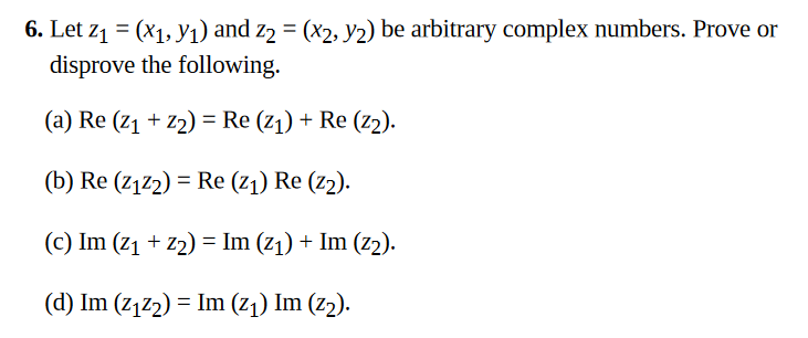 Solved 6. Let z1=(x1,y1) and z2=(x2,y2) be arbitrary complex | Chegg.com