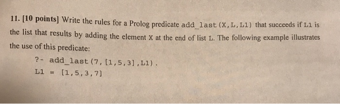 Solved rite the rules for a Prolog predicate add_ last (X, | Chegg.com