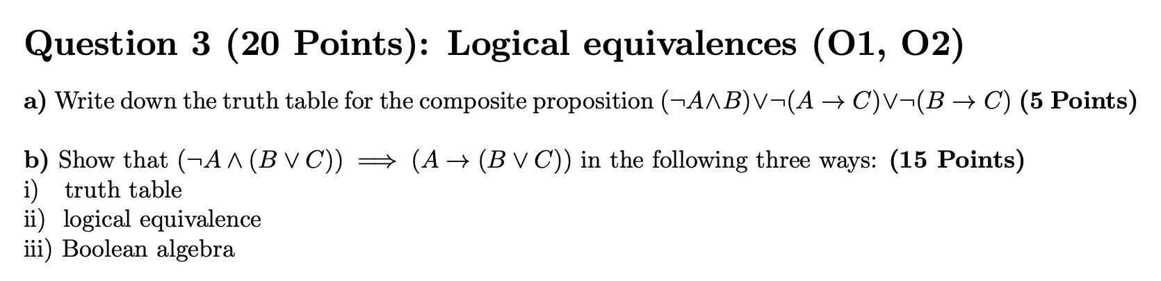 Solved Question 3 (20 Points): Logical equivalences (O1, O2) | Chegg.com