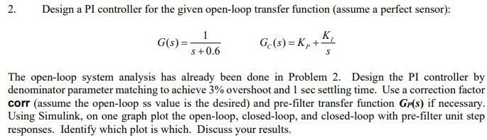 Design a PI controller for the given open-loop | Chegg.com