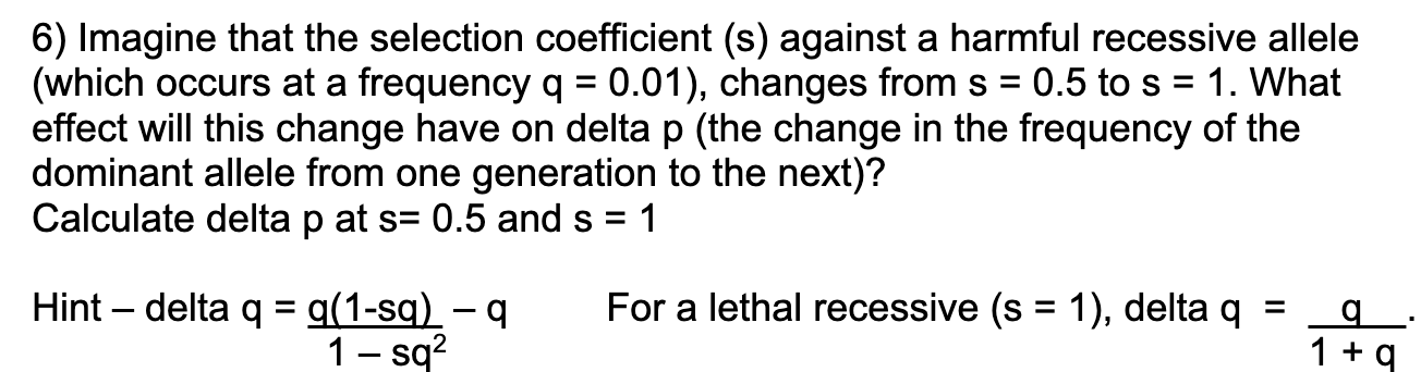 6) Imagine that the selection coefficient (s) against | Chegg.com