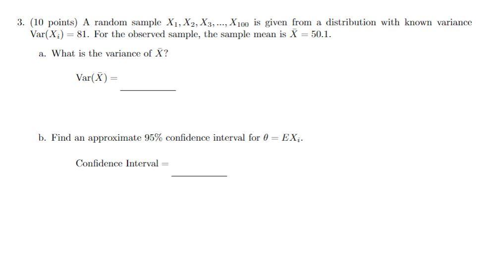 Solved 3. (10 points) A random sample X1,X2,X3,…,X100 is | Chegg.com
