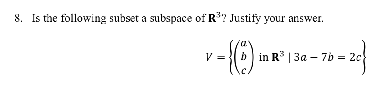 Solved 8. Is the following subset a subspace of R3? Justify | Chegg.com