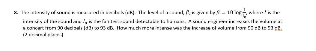Solved The intensity of ﻿sound is ﻿measured in ﻿decibels | Chegg.com