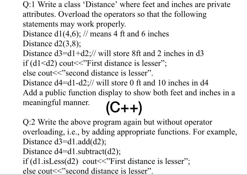 Solved Q:1 Write a class 'Distance' where feet and inches | Chegg.com
