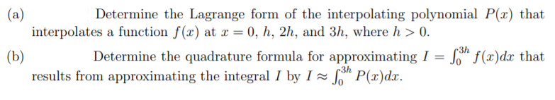Solved (a) Determine the Lagrange form of the interpolating | Chegg.com