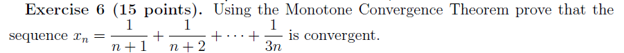 Solved Exercise 6 (15 points). Using the Monotone | Chegg.com