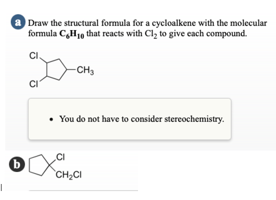 Solved a Draw the structural formula for a cycloalkene with | Chegg.com